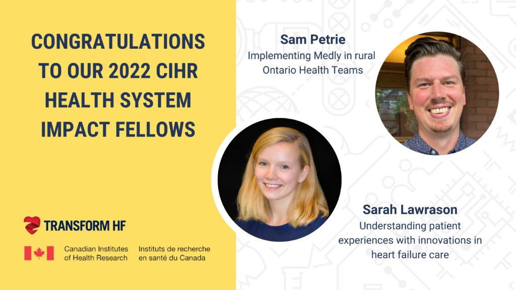 TRANSFORM HF’s 2022 CIHR Health System Impact Fellows: Sarah Lawrason ...